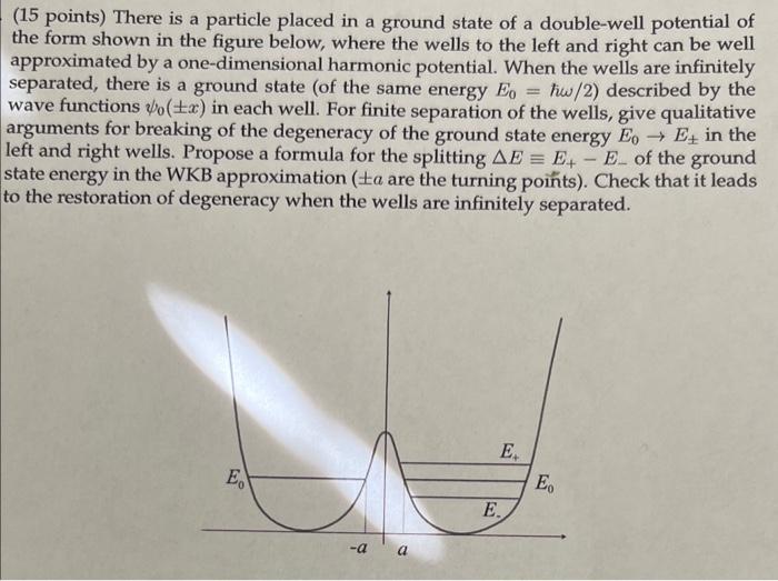 Solved (15 points) There is a particle placed in a ground | Chegg.com