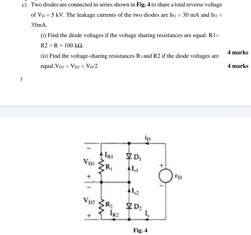 Solved c) Two diodes are connected in series shown in Fig. 4 | Chegg.com