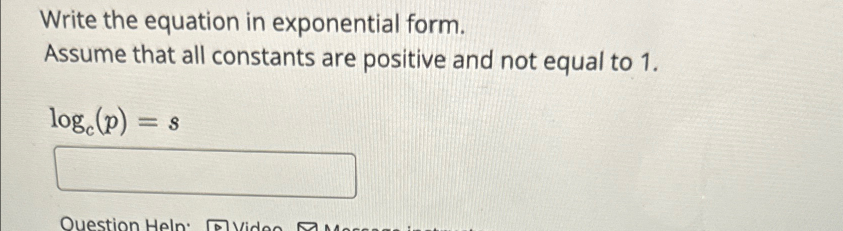 Solved Write the equation in exponential form.Assume that | Chegg.com