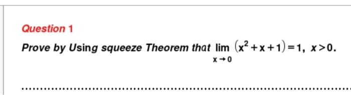 Solved Question 1 Prove by Using squeeze Theorem that lim | Chegg.com
