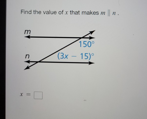 Solved Find the value of x that makes m || n n. m 150° (3x – | Chegg.com