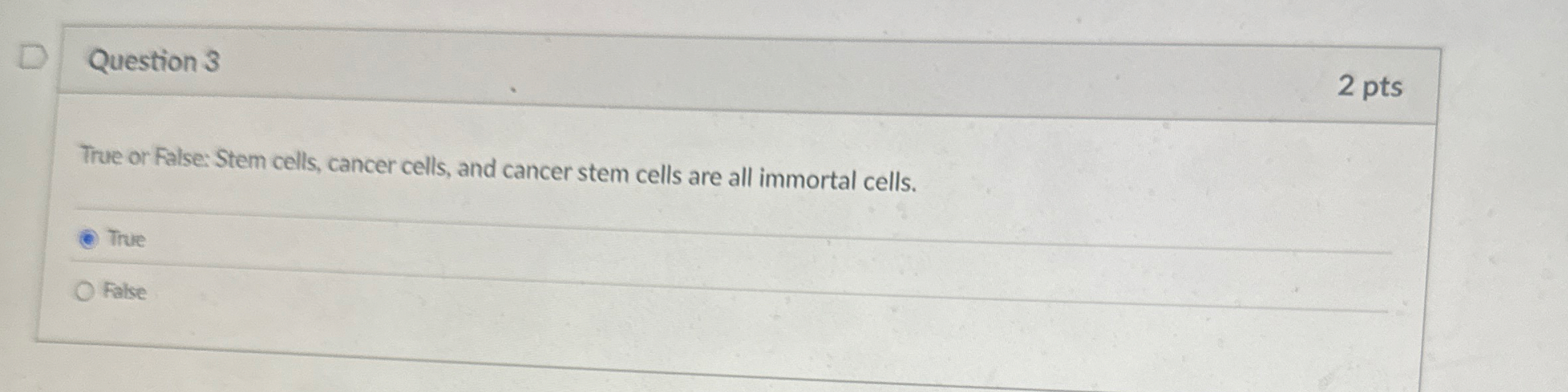 Solved Question 32 ﻿ptsTrue or False: Stem cells, cancer | Chegg.com