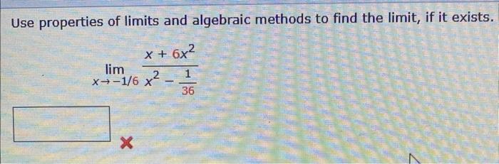 Solved Use properties of limits and algebraic methods to | Chegg.com