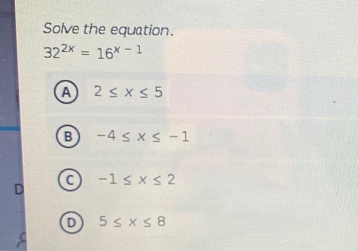 Solved Solve the equation. 322X = 164-1 (A 2 sxs 5 B) -4 sxs | Chegg.com