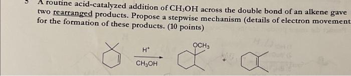 Solved A routine acid-catalyzed addition of CH3OH across the | Chegg.com
