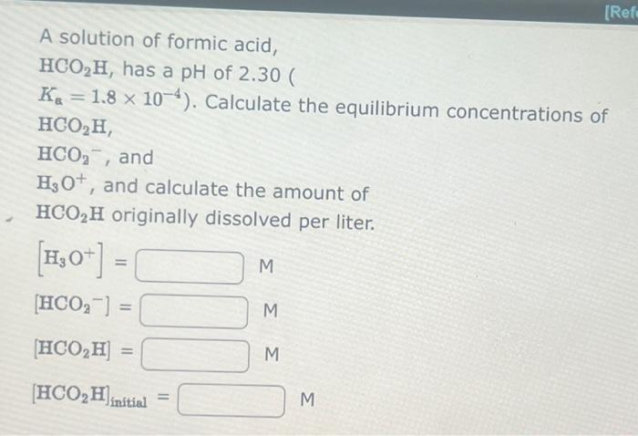 Solved A solution of formic acid, HCO2H, has a pH of 2.30( | Chegg.com