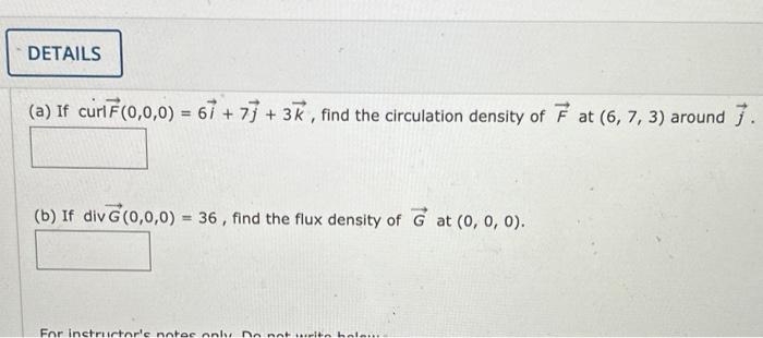 Solved (a) If curl F(0,0,0)=6i+7j+3k, find the circulation | Chegg.com