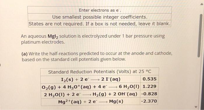 Solved An aqueous Mgl2 solution is electrolyzed under 1 bar | Chegg.com