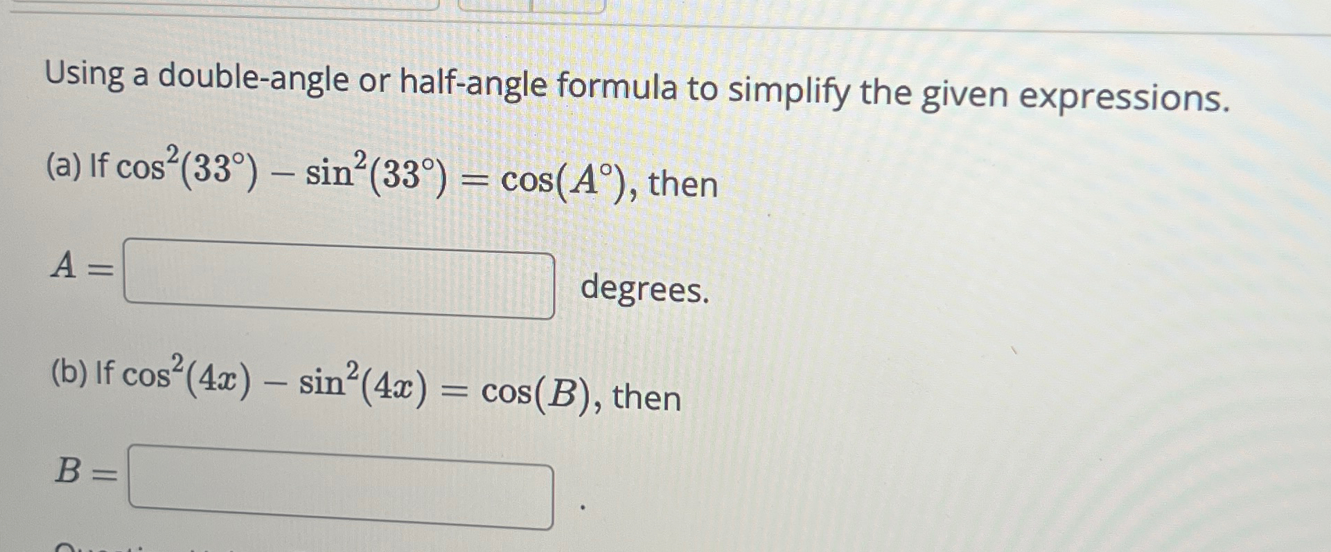 Solved Using a double-angle or half-angle formula to | Chegg.com