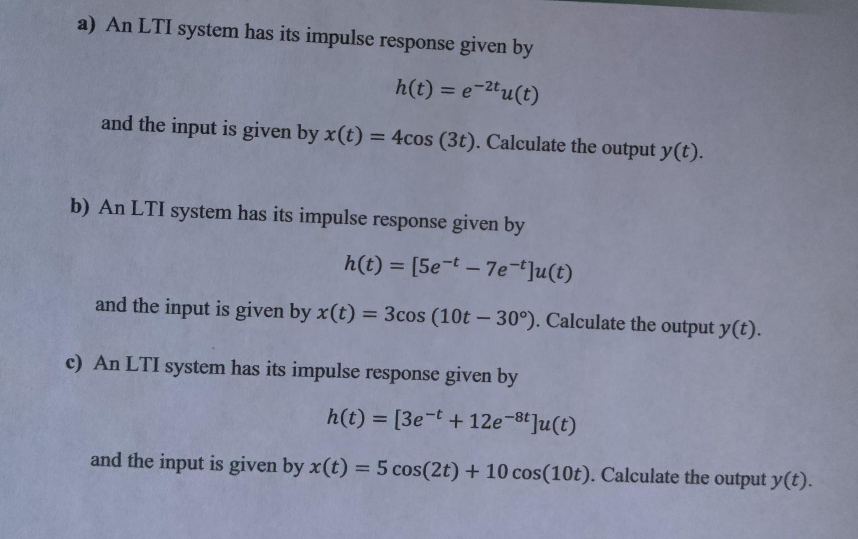 [Solved]: a) An LTI system has its impulse respons