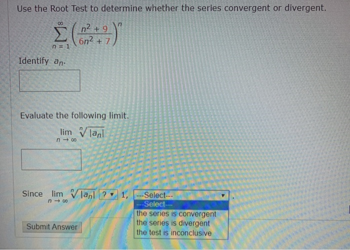 Solved Use the Root Test to determine whether the series | Chegg.com