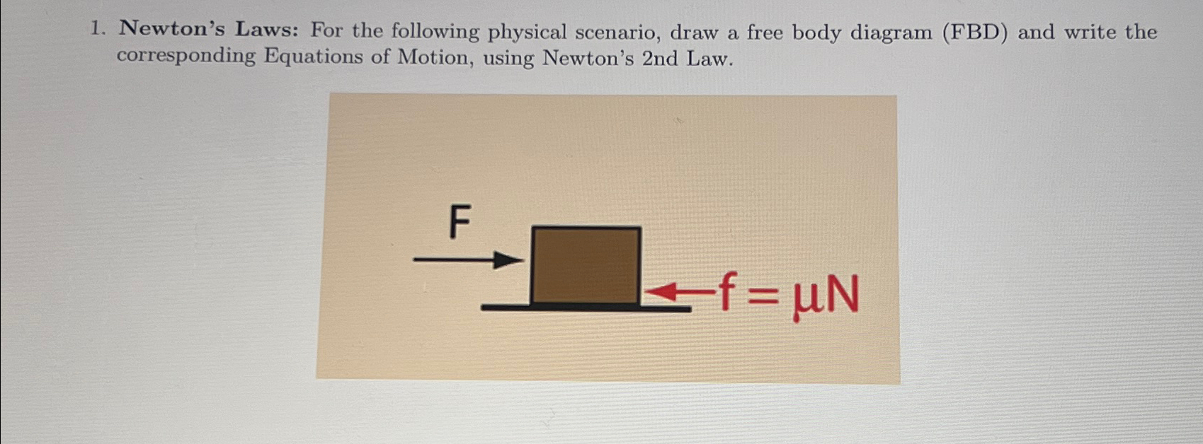 Solved Newton's Laws: For the following physical scenario, | Chegg.com