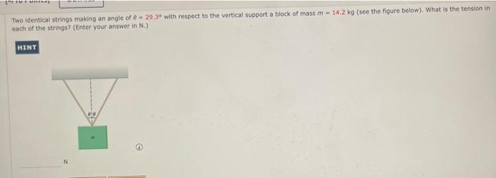 Solved LI Two Identical strings making an angle of 8 - 29,3° | Chegg.com