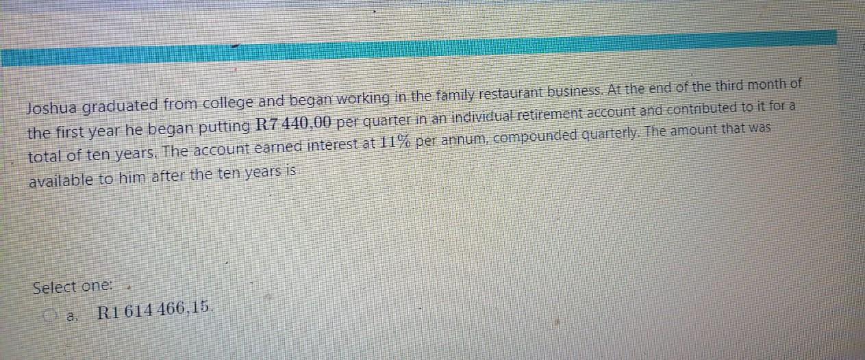 Solved Joshua graduated from college and began working in | Chegg.com