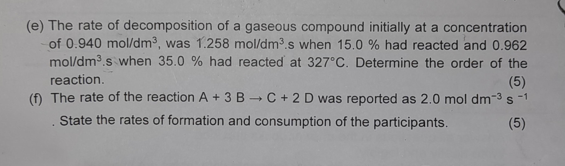 Solved (e) ﻿The rate of decomposition of a gaseous compound | Chegg.com
