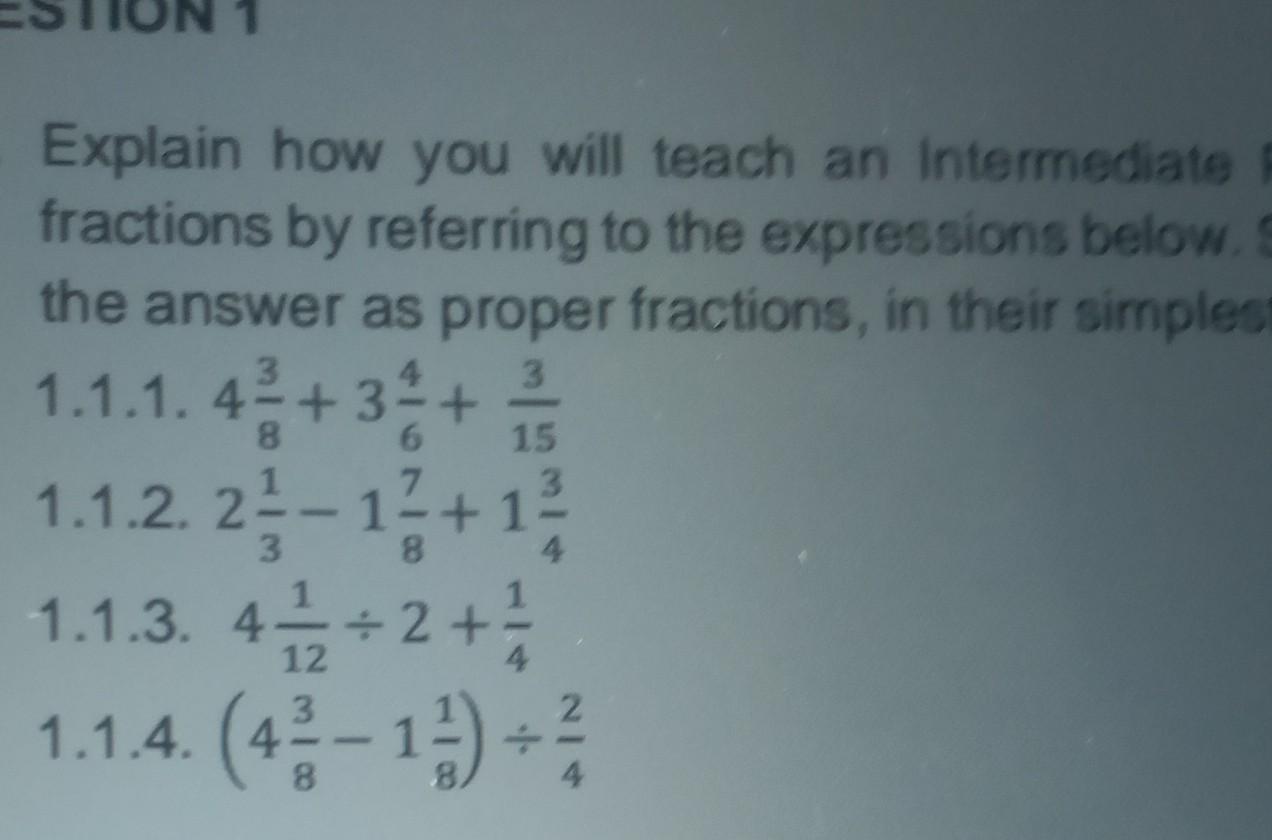 Solved Explain how you will teach an Intermediate fractions | Chegg.com