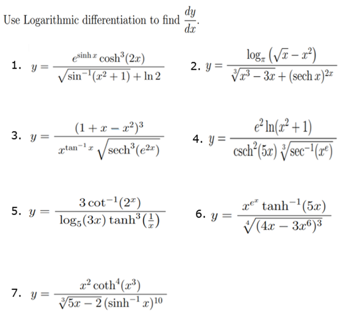 Solved Use Logarithmic differentiation to find dy dx 1. y= | Chegg.com