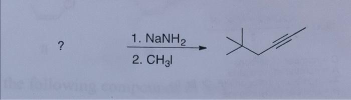 Solved ? 1. NaNH2 2. CH3! | Chegg.com