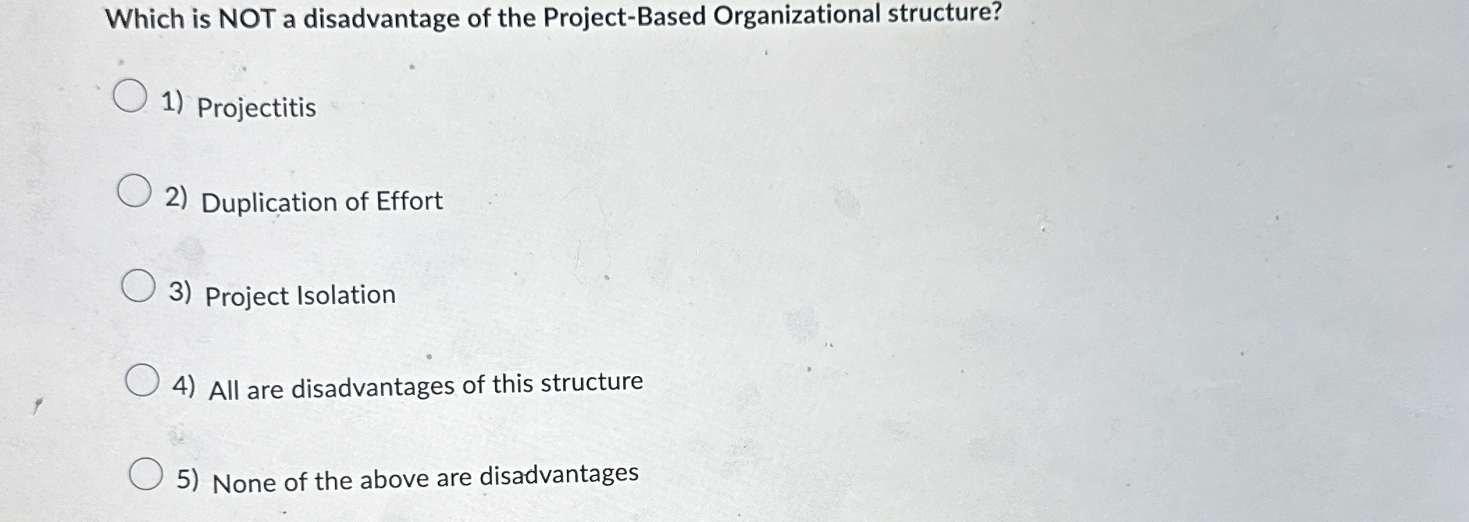 Solved Which is NOT a disadvantage of the Project-Based | Chegg.com