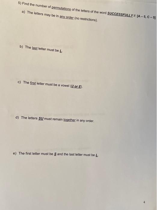 Solved 5) Find the number of permutations of the letters of | Chegg.com