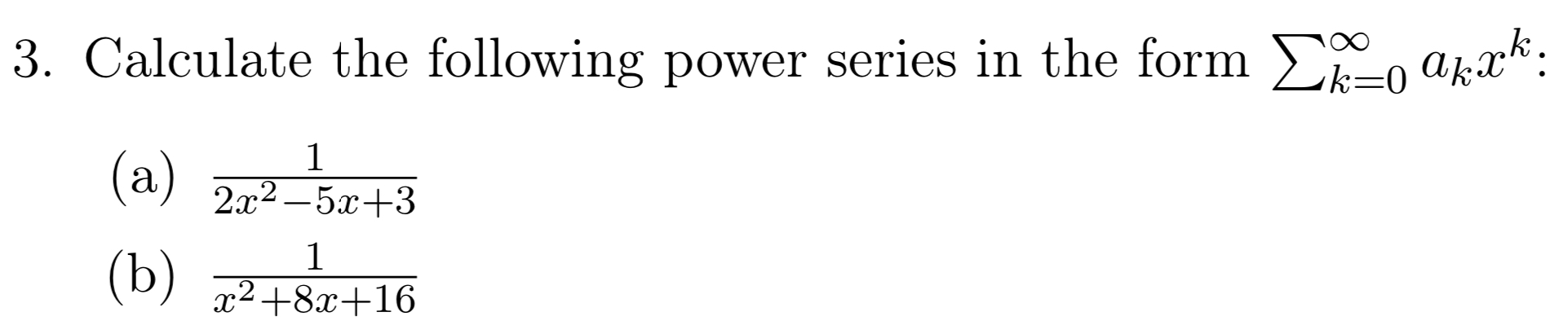 Solved Calculate the following power series in the form | Chegg.com