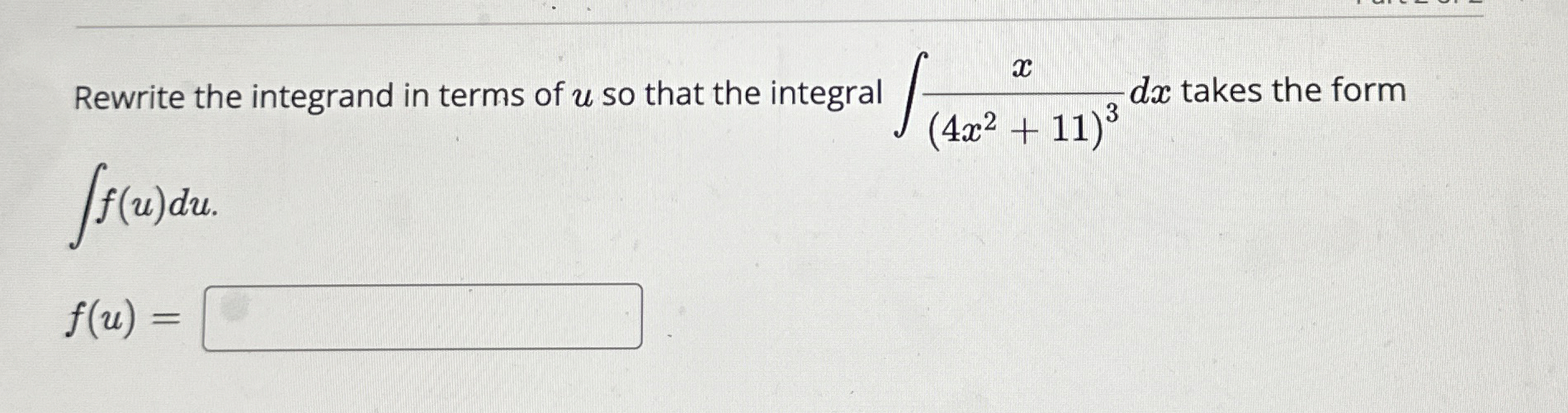 Solved Rewrite the integrand in terms of u ﻿so that the | Chegg.com