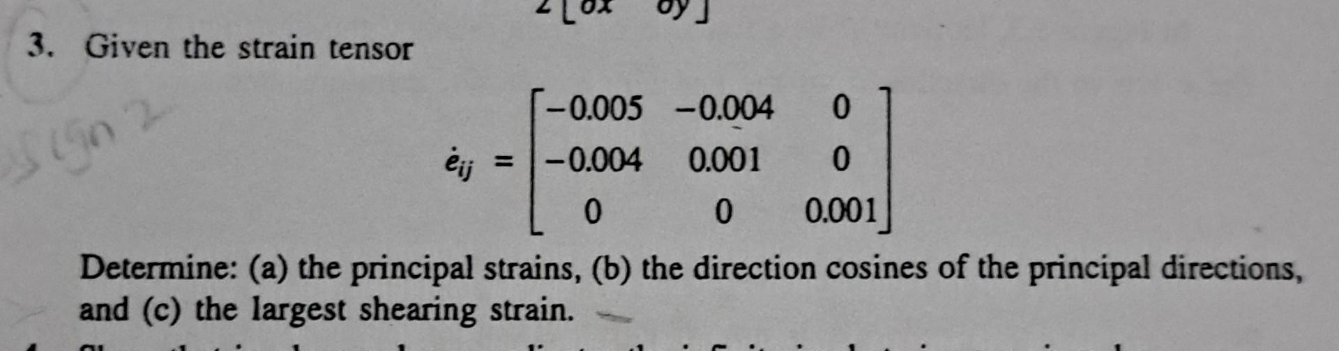 Solved 3 Given The Strain Tensor