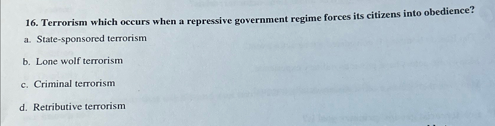 Solved Terrorism which occurs when a repressive government | Chegg.com