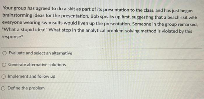 Solved Your group has agreed to do a skit as part of its | Chegg.com