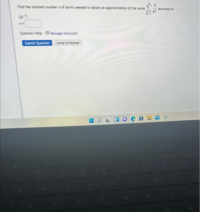 Solved Find the smallest number n of terms needed to obtain | Chegg.com