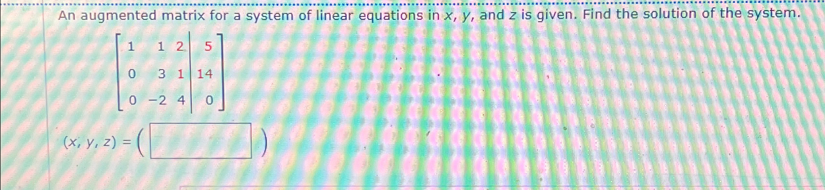 Solved An augmented matrix for a system of linear equations | Chegg.com