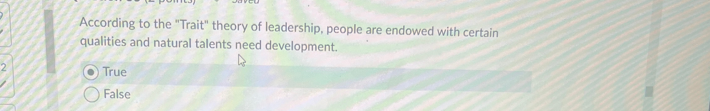 Solved According to the "Trait" theory of leadership, people | Chegg.com