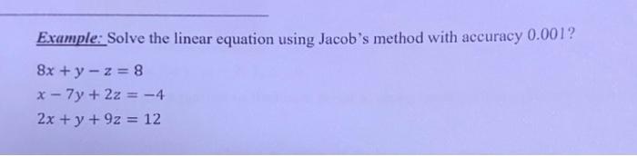 Solved Example: Solve the linear equation using Jacob's | Chegg.com