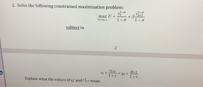 Solved 2. Solve the following constrained maximization | Chegg.com