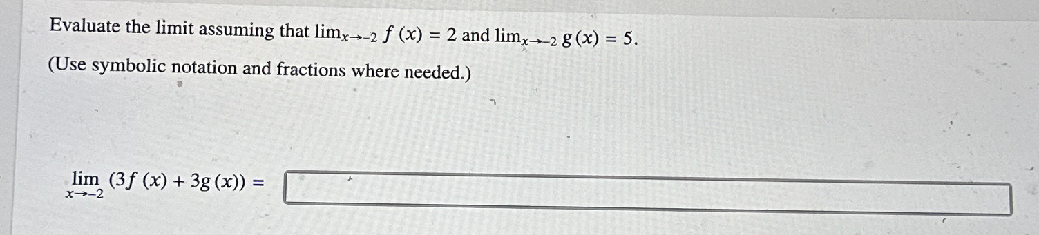 Solved Evaluate the limit assuming that limx→-2f(x)=2 ﻿and | Chegg.com