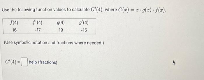 Solved Use the following function values to calculate G′(4), | Chegg.com