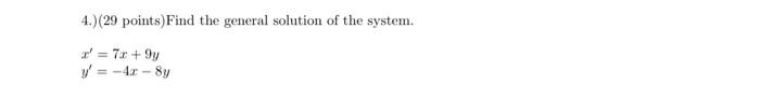 Solved 4.) (29 points) Find the general solution of the | Chegg.com