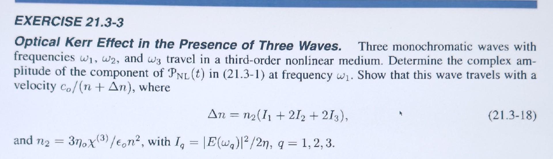 Solved Optical Kerr Effect in the Presence of Three Waves. | Chegg.com