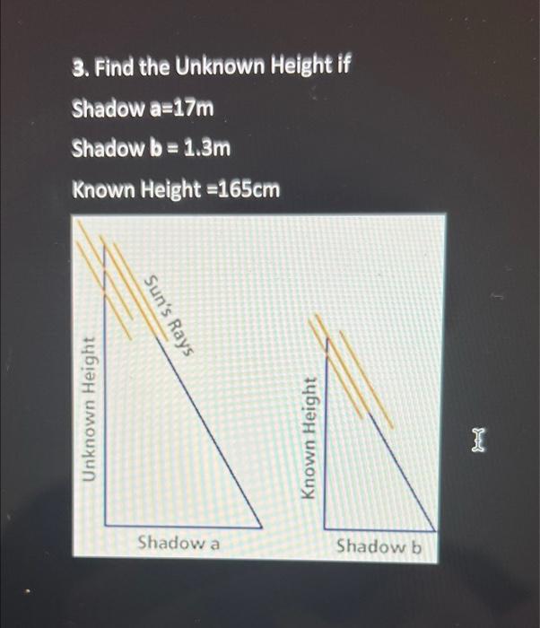 Solved 3. Find the Unknown Height if Shadow a=17m Shadow b = | Chegg.com