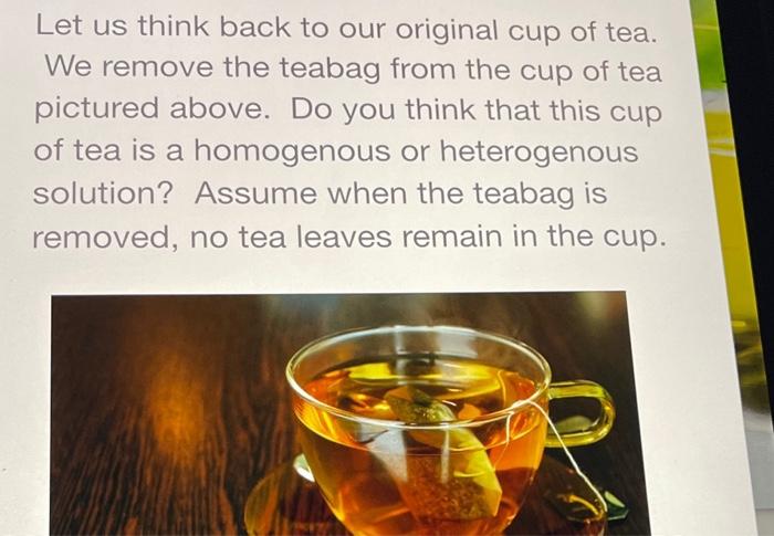 Solved Let us think back to our original cup of tea. We | Chegg.com