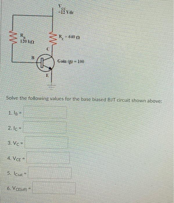 Solved Solve the following values for the base biased BJT | Chegg.com
