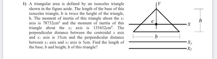 Solved 1) A triangular area is defined by an isosceles | Chegg.com