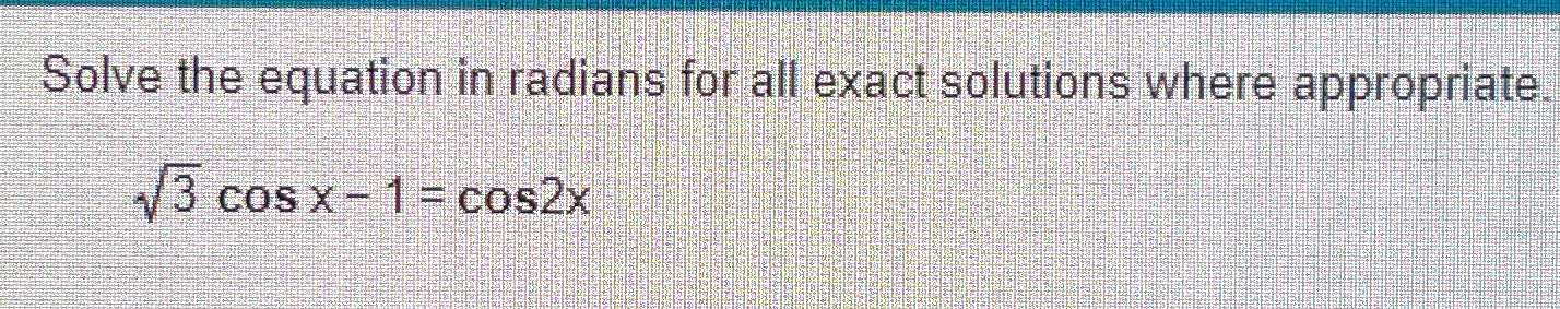 Solved Solve The Equation In Radians For All Exact Solutions