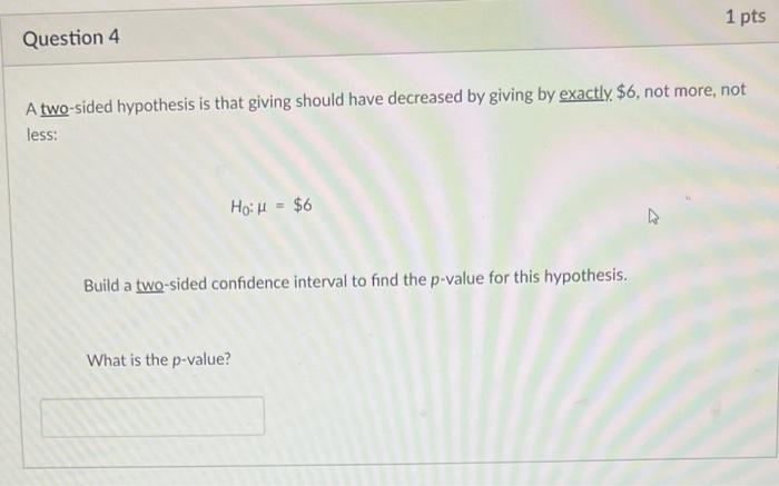 A two-sided hypothesis is that giving should have | Chegg.com