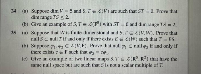 Solved 24 (a) Suppose dimV=5 and S,T∈L(V) are such that | Chegg.com