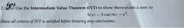 Solved 2.(40) Use the Intermediate Value Theorem (IVT) to | Chegg.com