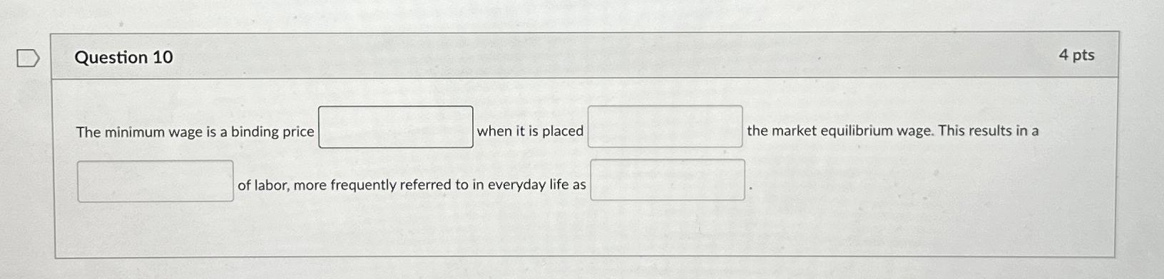 Solved Question 104 ﻿ptsThe minimum wage is a binding | Chegg.com