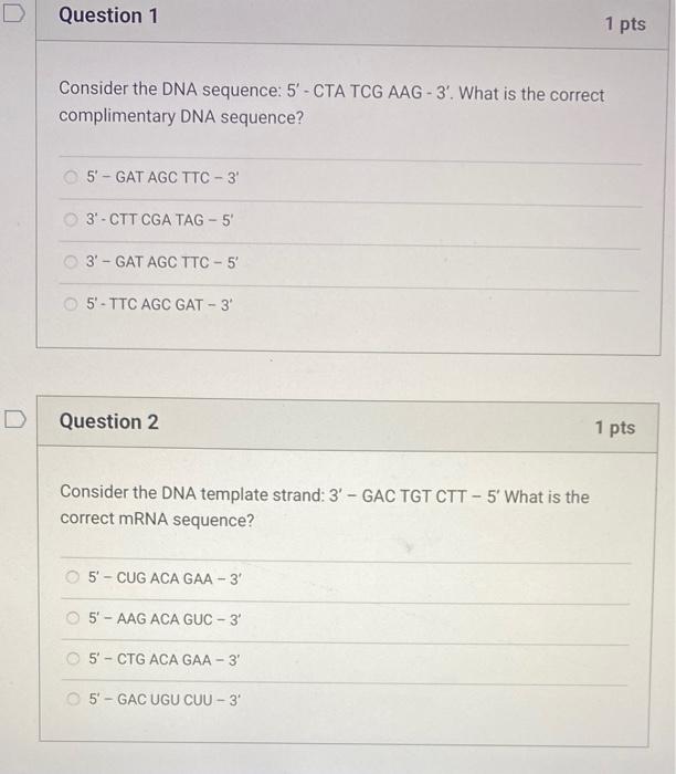 Solved Question 1 1 pts Consider the DNA sequence: 5'- CTA | Chegg.com