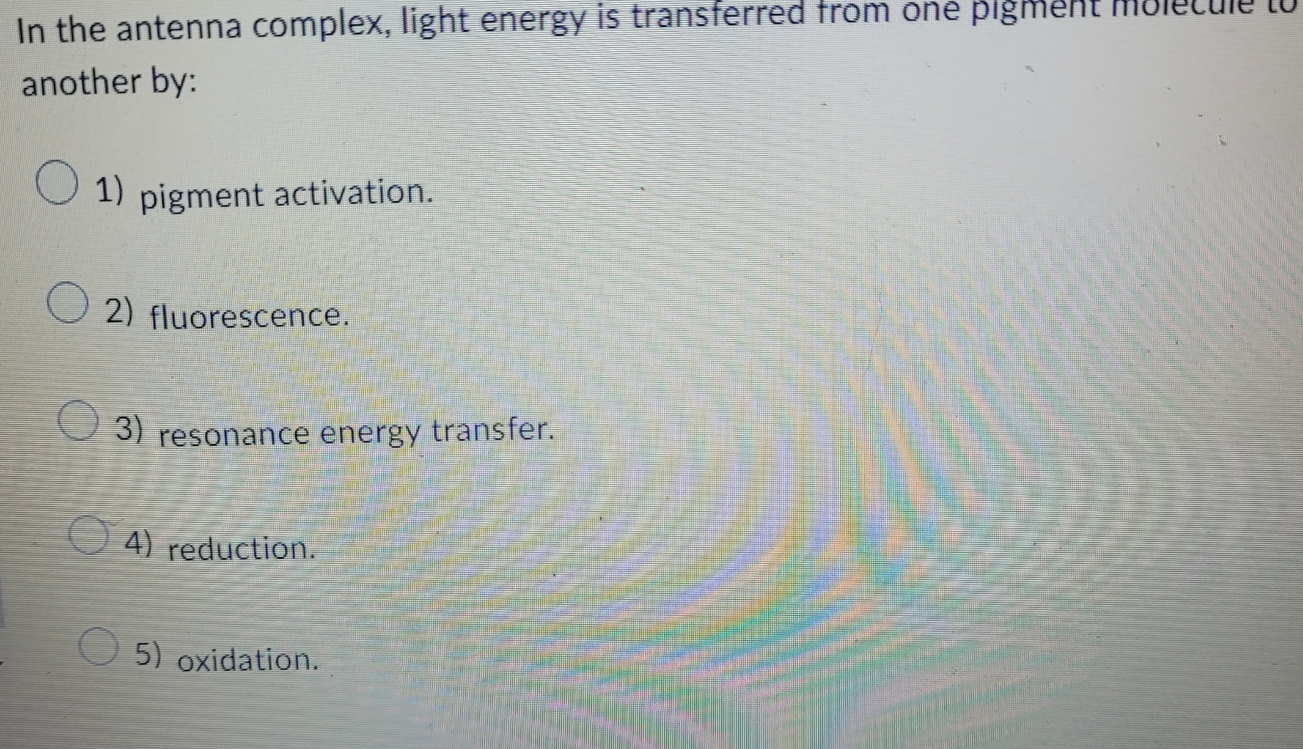 Solved In the antenna complex, light energy is transferred | Chegg.com