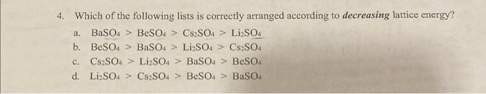 Solved 4. Which of the following lists is correctly arranged | Chegg.com
